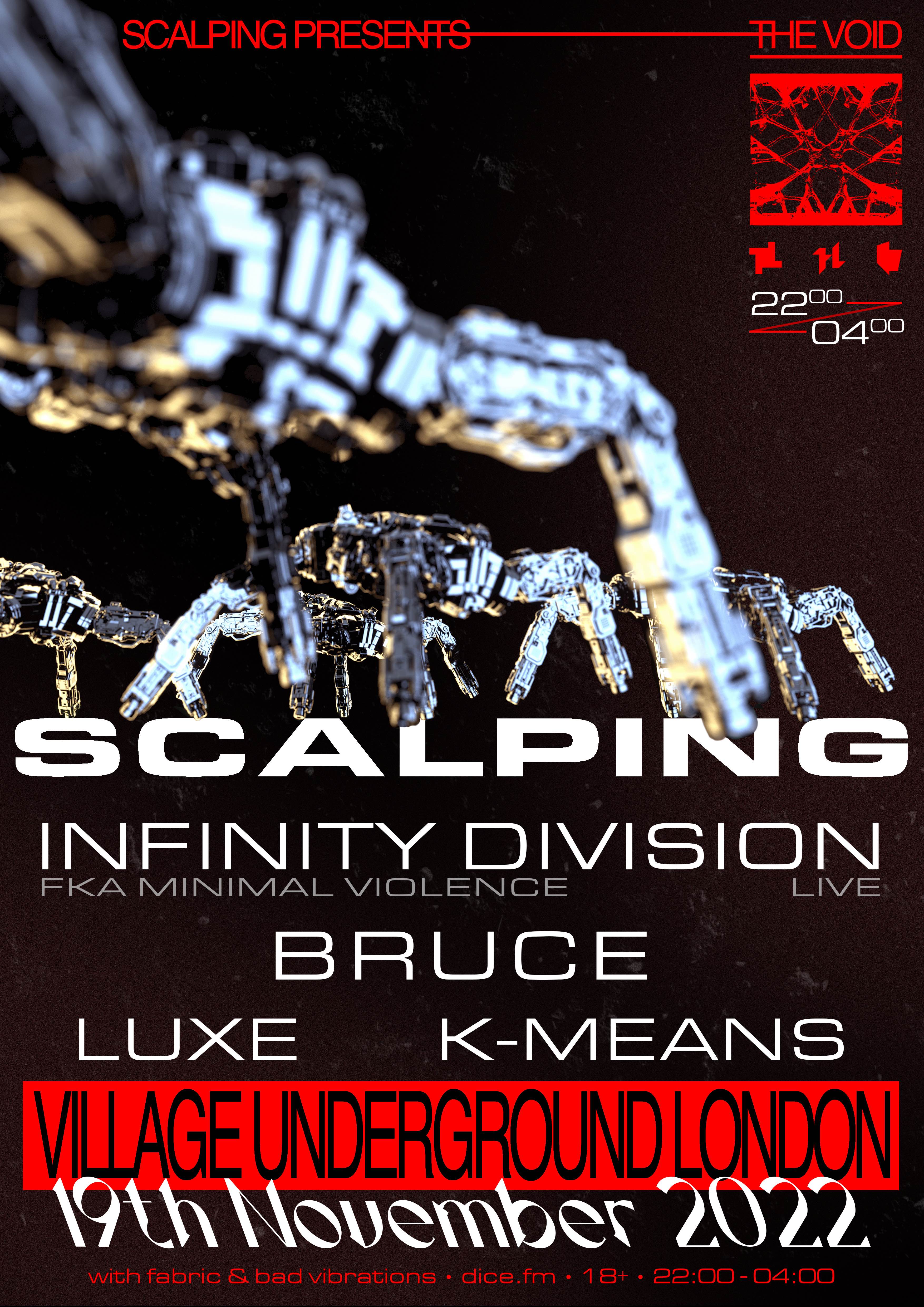 Scalping present The VOID at Village Underground – Infinity Division [Live], LUXE, k means ...